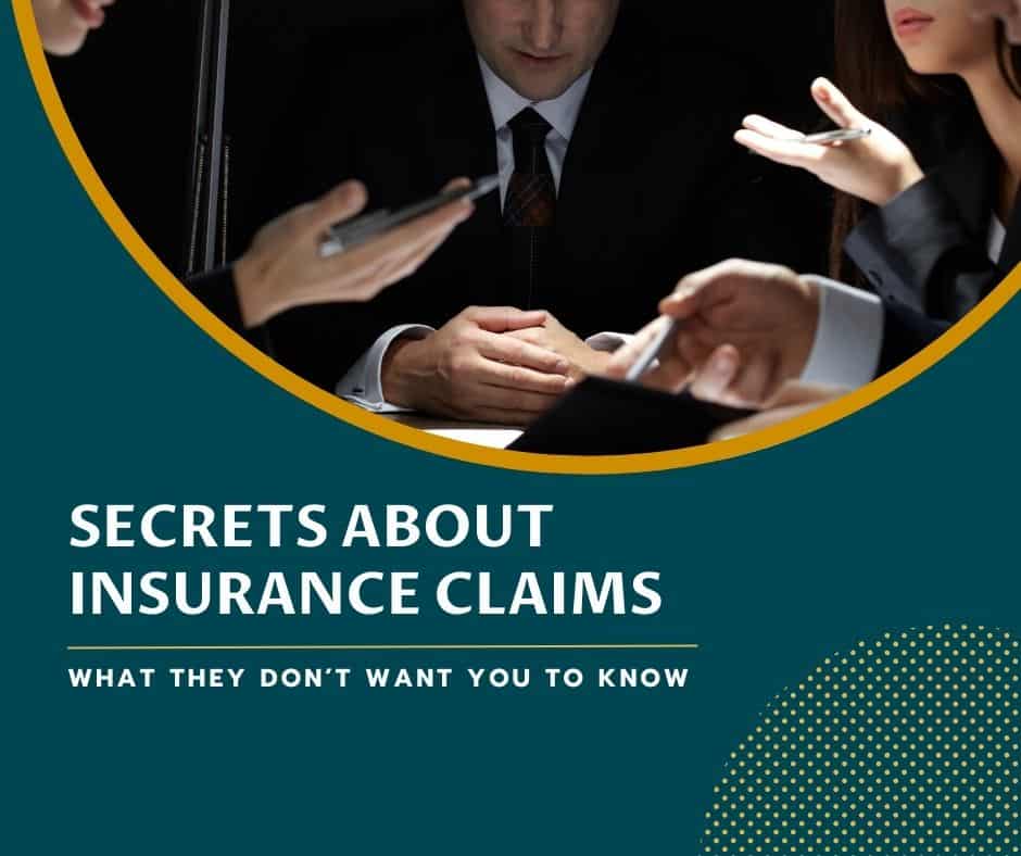 Secrets about Insurance Claims: What They Don't Want You to Know ...