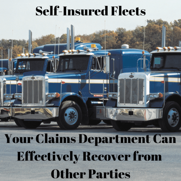Self-Insured Fleets: Your Claims Department Can Effectively Recover ...