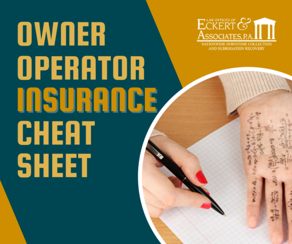 Owner Operator Truck Insurance Cheat Sheet - Eckert & Associates, P.A.
